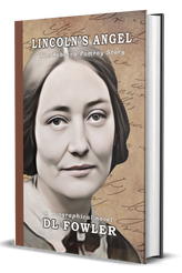 Lincoln's Angel: the Rebecca Pomroy Story | DL Fowler Novels
